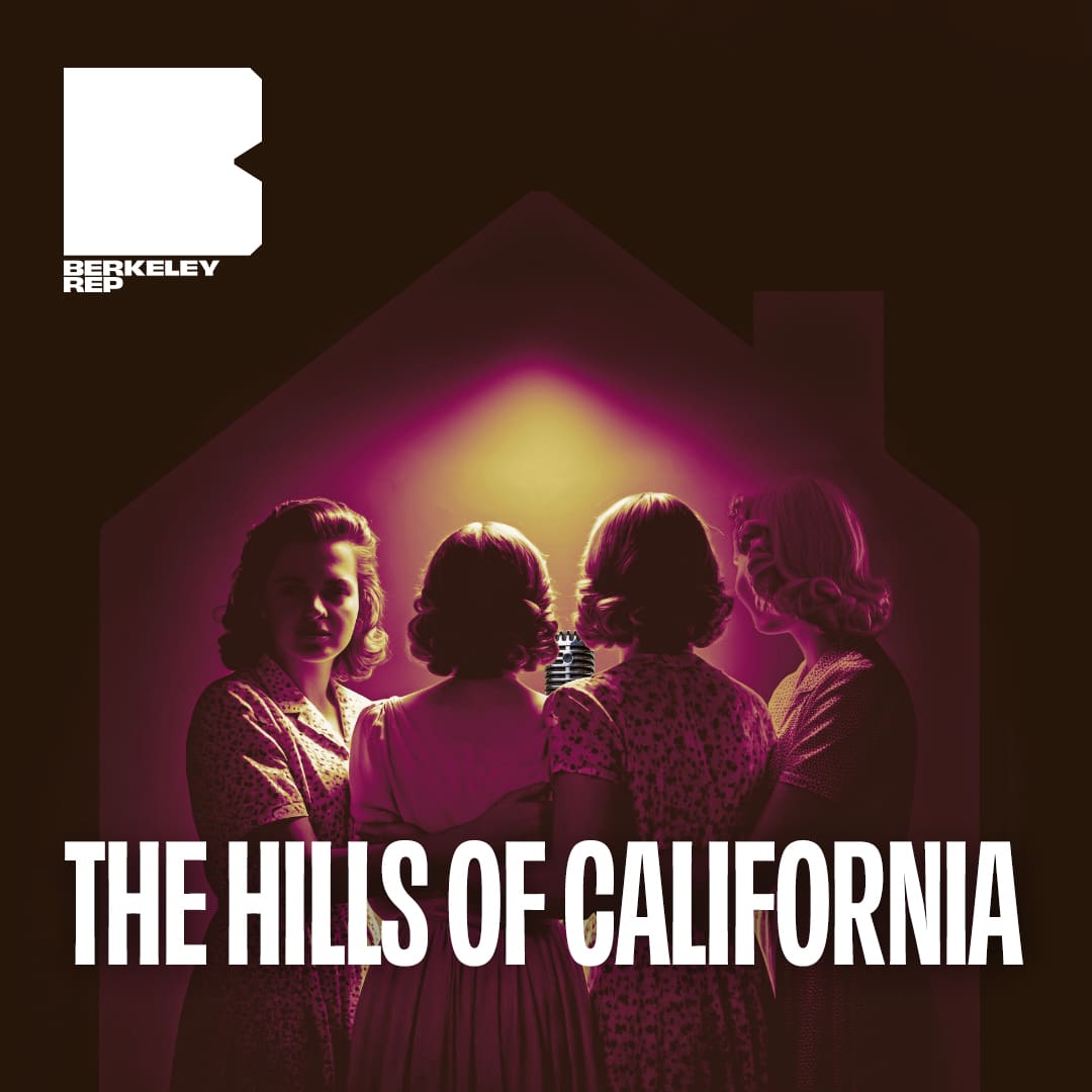 Theater Review: THE HILLS OF CALIFORNIA (Berkeley Repertory Theatre ...